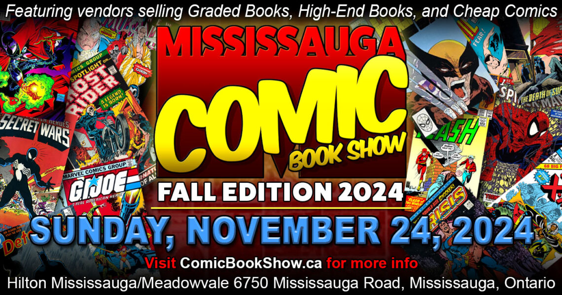 Mississauga Comic Book Show - Toronto, Ontario – Our next event will be ...